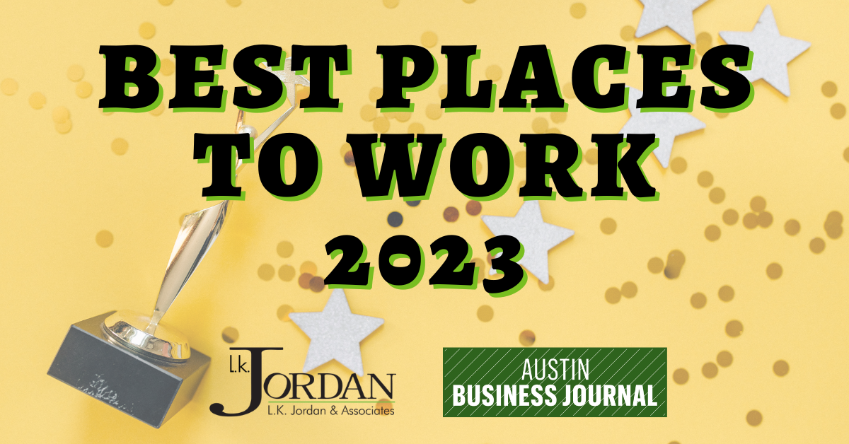 Austin Business Journal Ranks LK Jordan As a Best Place to Work 2023 ...