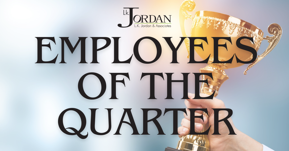 San Antonio Employees of the Quarter Awards! – L.K. Jordan & Associates